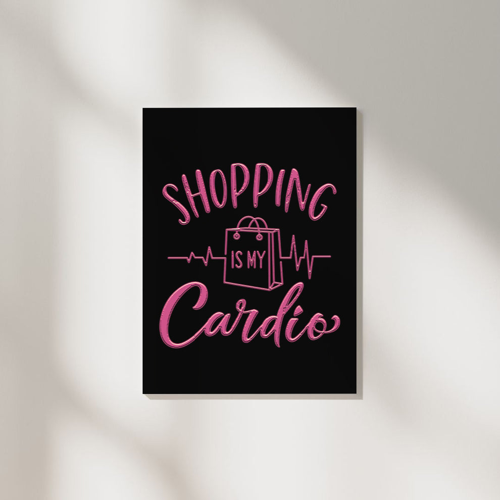 Shopping Is My Cardio | Aesthetic Poster – The Artflex